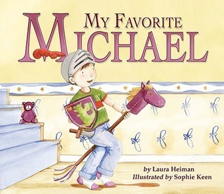 My Favorite Michael by Laura Heiman | Goodreads