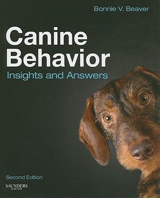Canine Behavior: Insights and Answers by Bonnie V. Beaver | Goodreads