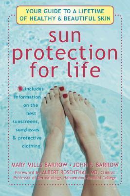 Sun Protection For Life: Your Guide To A Lifetime Of Healthy ...