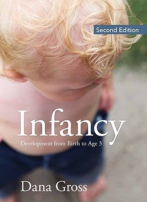 Infancy: Development From Birth to Age 3 (2nd Edition) by Dana Gross ...