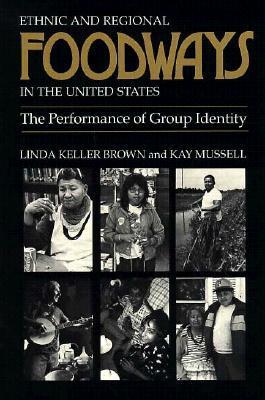 Ethnic and Regional Foodways in the United States: The Performance of ...