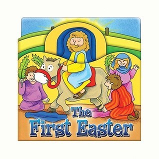 The First Easter (Candle Playbook) by Juliet David | Goodreads
