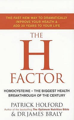 The H factor : homocysteine - the biggest health breakthrough of the ...