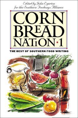 Cornbread Nation 1: The Best of Southern Food Writing by John Egerton ...
