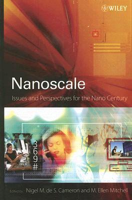 Nanoscale: Issues and Perspectives for the Nano Century by Nigel M. de ...