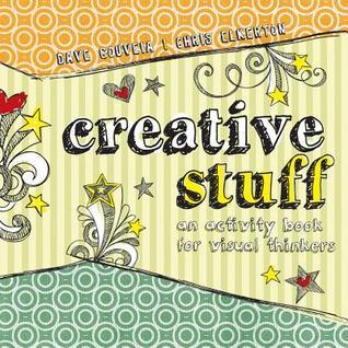 Creative Stuff: An Activity Book for Visual Thinkers by Dave Gouveia ...
