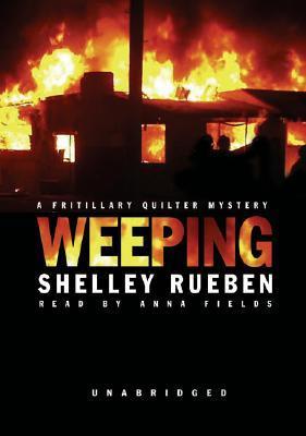 Weeping (Fritillary Quilter, #1) by Shelly Reuben | Goodreads