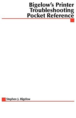 Printer Troubleshooting Pocket Reference by Stephen J. Bigelow | Goodreads