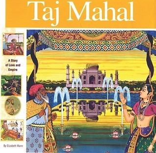 Taj Mahal (Wonders of the World) by Elizabeth Mann | Goodreads