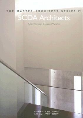 SCDA Architects: Selected and Current Works by Aaron Betsky | Goodreads
