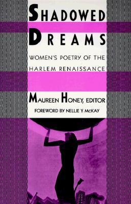 Shadowed Dreams: Women's Poetry of the Harlem Renaissance by Maureen ...