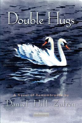 Double Hugs by Daniel Hill Zafren | Goodreads