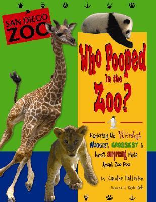 Who Pooped in the Zoo? San Diego Zoo: Exploring the Weirdest, Wackiest ...