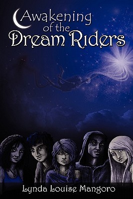 Awakening of the Dream Riders by Lynda Louise Mangoro | Goodreads
