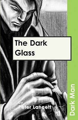The Dark Glass by Peter Lancett | Goodreads