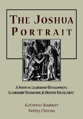 The Joshua Portrait: A Study in Leadership Development, Leadership ...