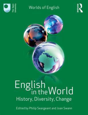 English in the World: History, Diversity, Change by Philip Seargeant ...