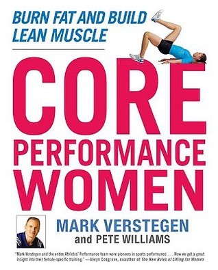 Core Performance Women: Burn Fat and Build Lean Muscle by Mark ...