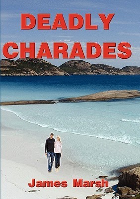 Deadly Charades by James Marsh | Goodreads