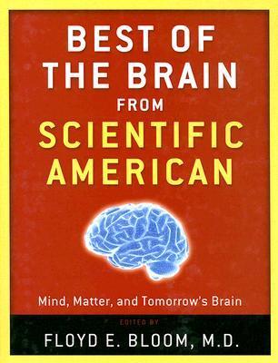 Best of the Brain from Scientific American: Mind, Matter, and Tomorrow ...