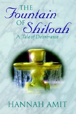 The Fountain of Shiloah by Hannah Amit | Goodreads