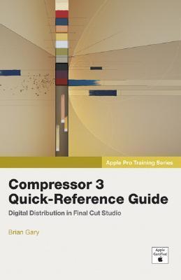 Compressor 3 Quick-Reference Guide by Brian Gary | Goodreads