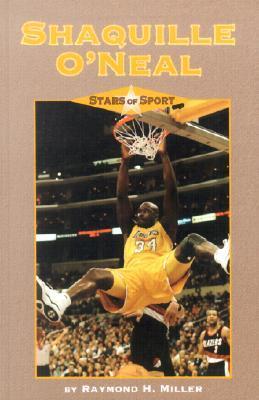 Shaquille O' Neal (Stars of Sport) by Raymond H. Miller | Goodreads
