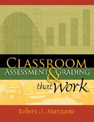 Classroom Assessment and Grading That Work by Robert J. Marzano | Goodreads