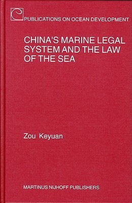China's Marine Legal System And the Law of the Sea by Keyuan Zou ...