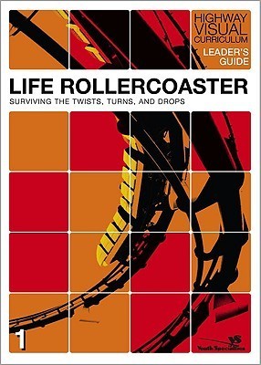 Life Rollercoaster Leader's Guide: Surviving the Twists, Turns, and ...
