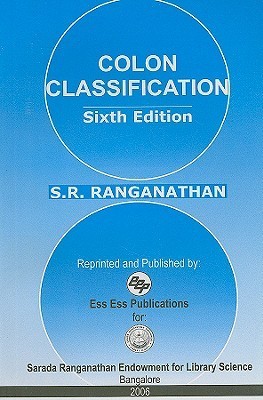 Colon Classification: Basic Classification (6th editon) by S.R ...