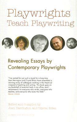 Playwrights Teach Playwriting by Joan Herrington | Goodreads