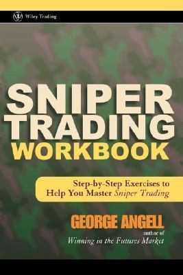 Sniper Trading Workbook: Step-by-Step Exercises to Help You Master ...