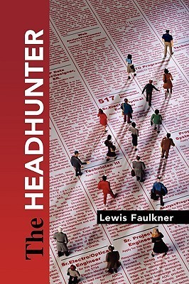 The HEADHUNTER by Lewis Faulkner | Goodreads