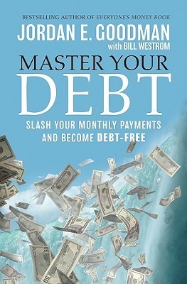 Master Your Debt: Slash Your Monthly Payments and Become Debt Free by ...