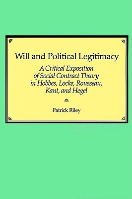 Will and Political Legitimacy: A Critical Exposition of Social Contract ...