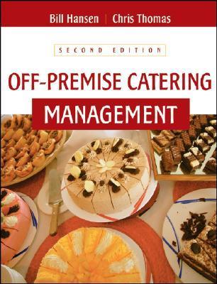 Off-premise Catering Management by Bill Hansen | Goodreads