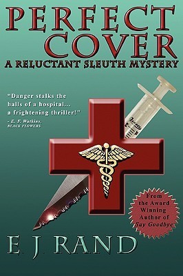 Perfect Cover (A Reluctant Sleuth Mystery) by E.J. Rand | Goodreads