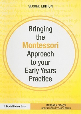 Bringing the Montessori Approach to your Early Years Practice (Bringing ...