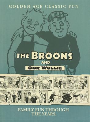 The Broons and Oor Wullie: Family Fun Through the Years by Dudley D ...