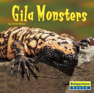 Gila Monsters (World of Reptiles) by Jason Glaser | Goodreads