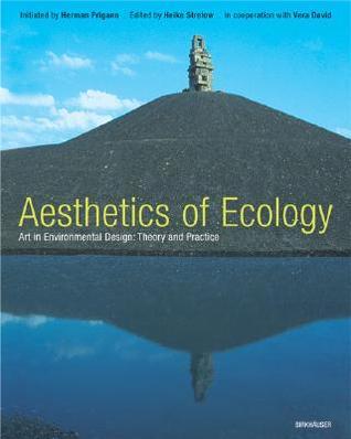 Ecological Aesthetics: Art in Environmental Design: Theory and Practice ...