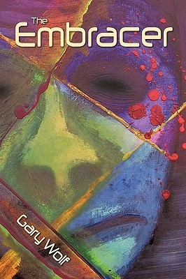 The Embracer by Gary Wolf | Goodreads
