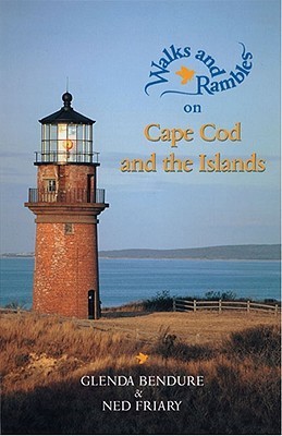 Walks and Rambles on Cape Cod and the Islands: A Nature Lover's Guide ...