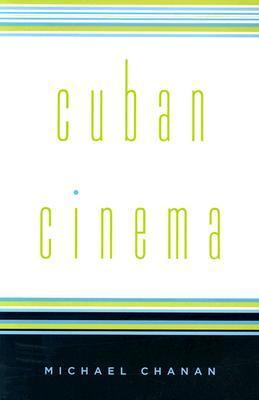 Cuban Cinema (Cultural Studies of the Americas) by Michael Chanan ...