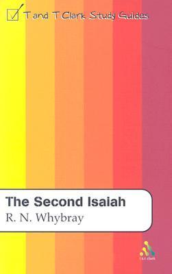 The Second Isaiah (T&T Clark Study Guides) by Roger Norman Whybray ...