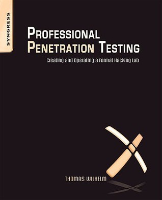 Professional Penetration Testing: Volume 1: Creating and Learning in a ...