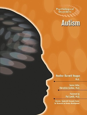 Autism (Psychological Disorders) by Pat Levitt | Goodreads