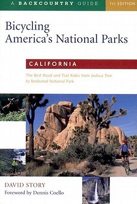 Bicycling America's National Parks: California: The Best Road and Trail ...