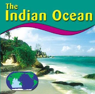 The Indian Ocean (Oceans) by Anne Ylvisaker | Goodreads